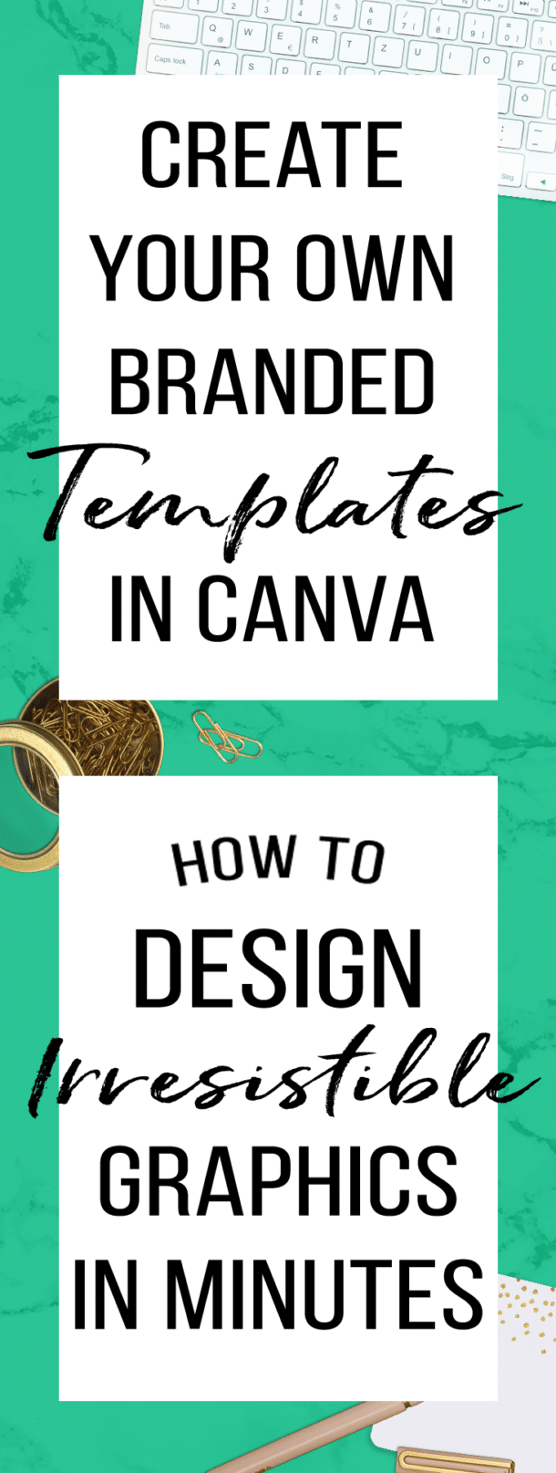 How To Create Templates In Canva For Quick Designs - Kate Danielle Creative