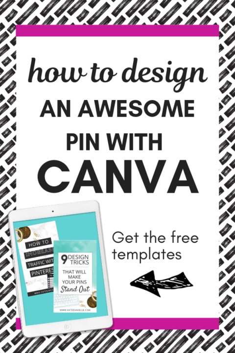 How to Create a Click-worthy Pinterest Images with Canva - Kate ...